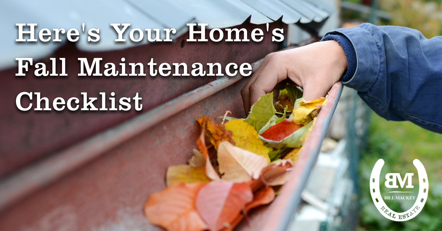 Here's Your Home's Fall Maintenance Checklist - Bill Mackey